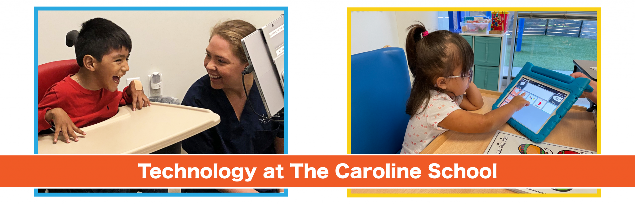 Technology at The Caroline School - Easter Seals Greater Houston